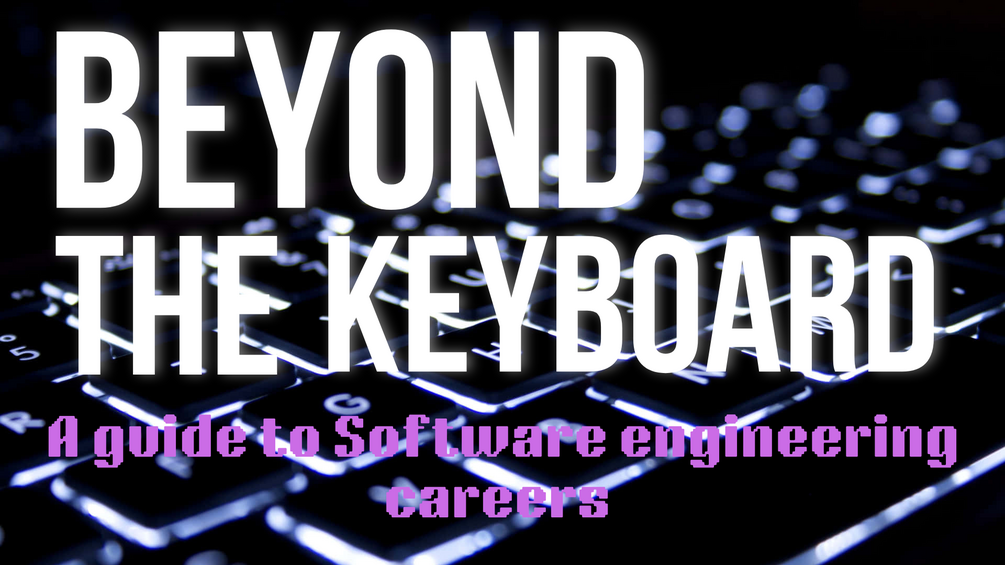 Beyond The Keyboard: A Guide to Diverse Software Engineering Careers