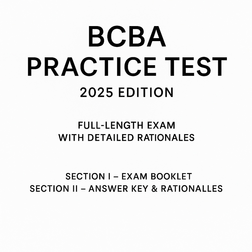 BCBA Exam Prep: Full-Length Practice Test (2025 Edition)