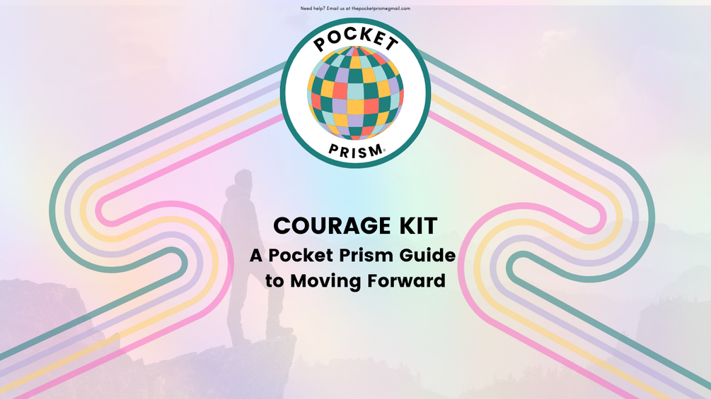 The Courage Kit – A Pocket Prism Guide to Moving Forward