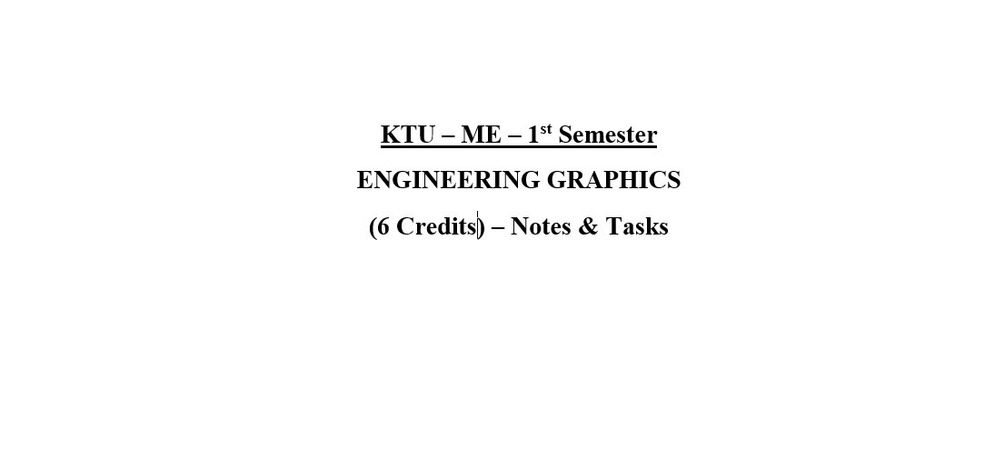ME (KTU) - 1st Semester - Engineering Graphics Notes & Tasks