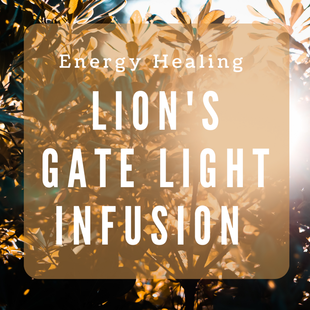 Lion's Gate Powerful Light Infusion Energy Healing