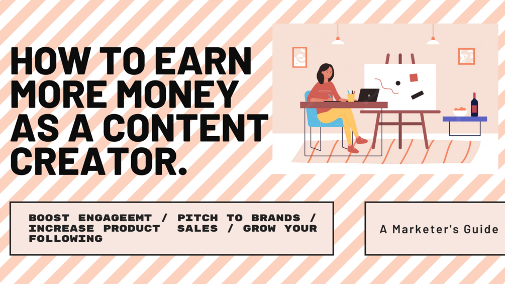 How To Earn More Money As A Creator: (An OG Marketer's Guide )