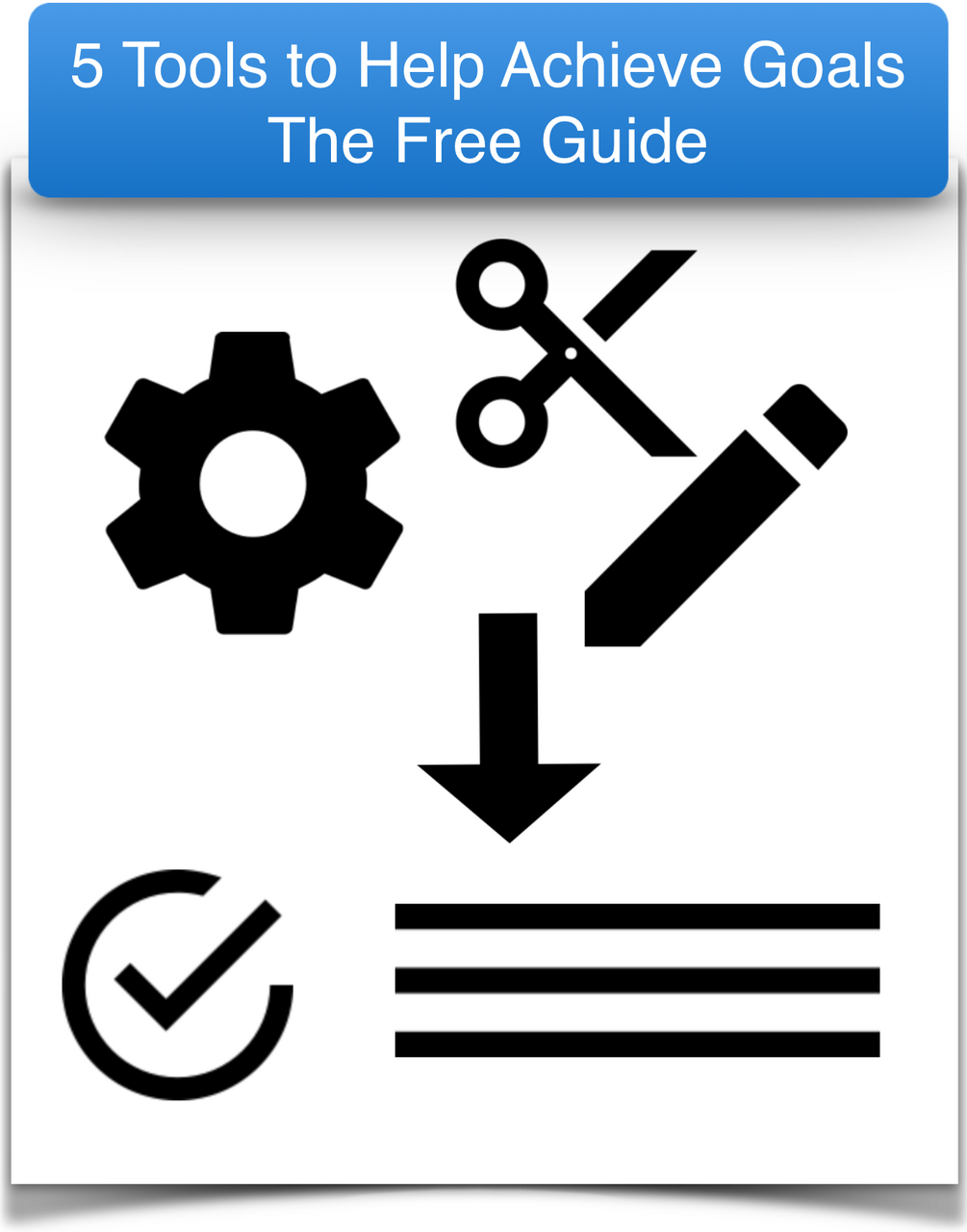 5 Tools to Help Achieve Goals