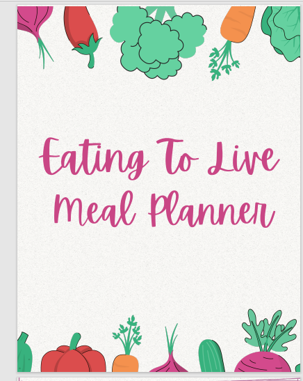 Eating to Live Printable Meal Planner (FREE)