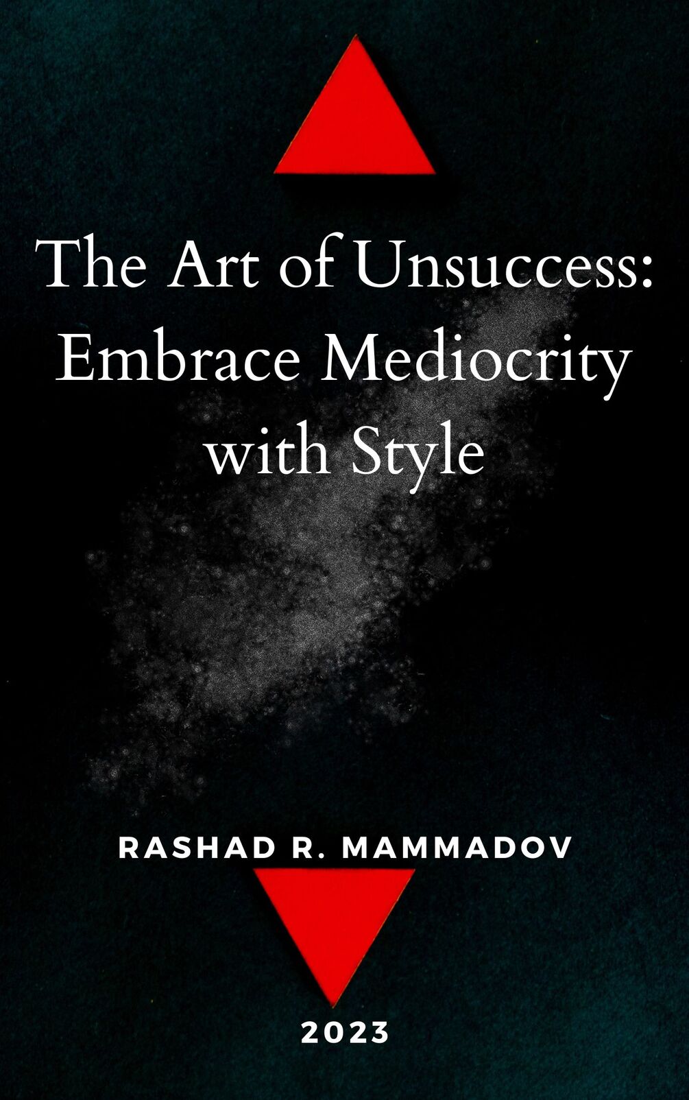 "The Art of Unsuccess: Embrace Mediocrity with Style"