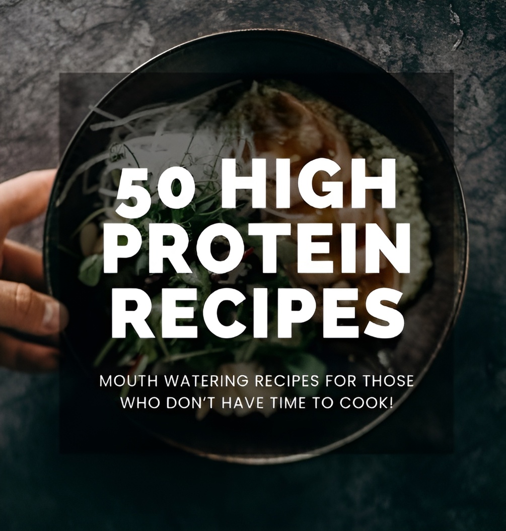 50 High-Protein Recipes: Easy and Mouth-Watering Recipes, with Weekly ...