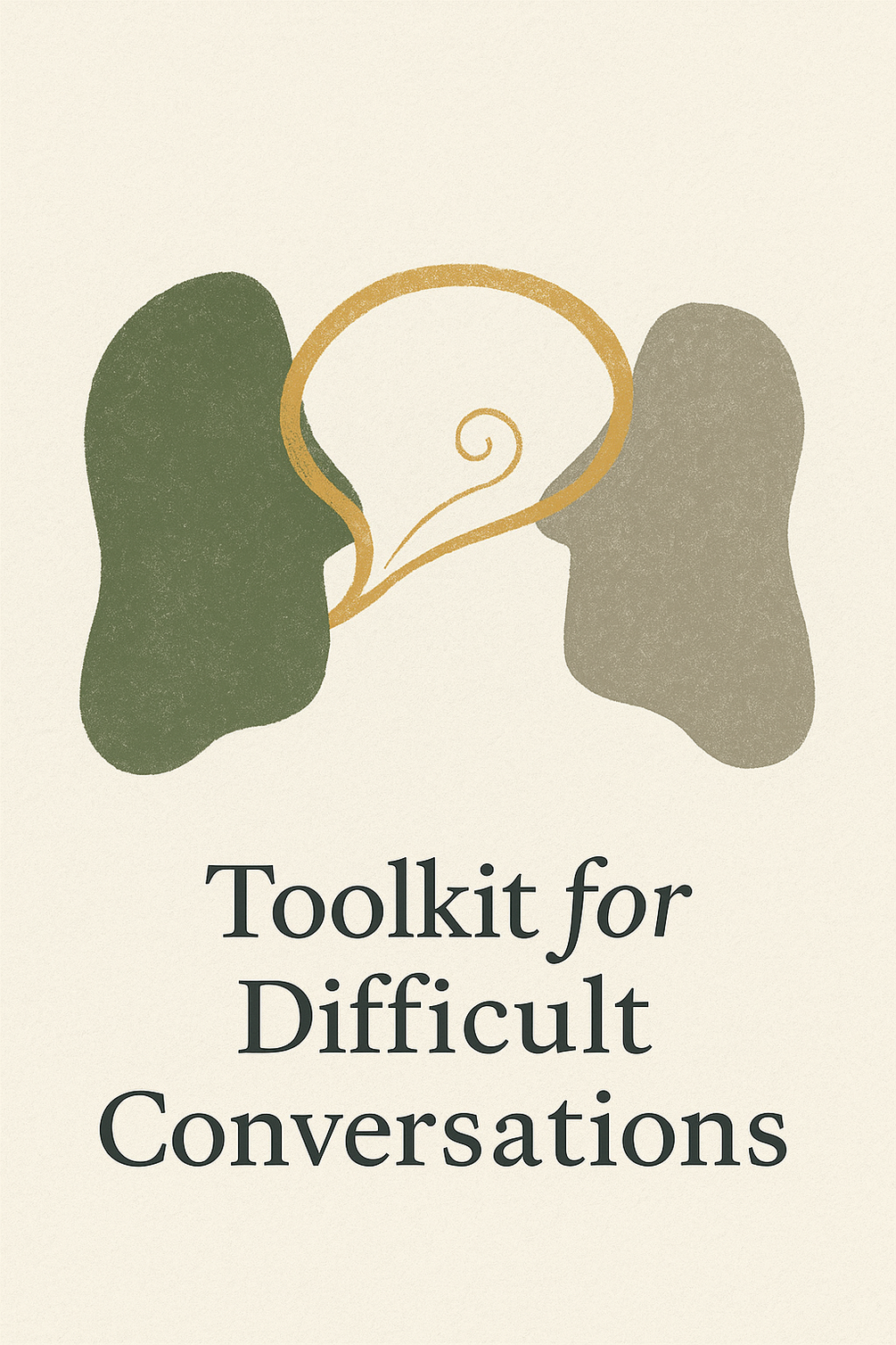 Toolkit for difficult conversations