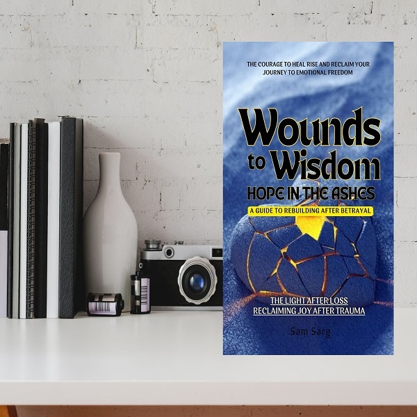 WOUNDS TO WISDOM HOPE IN THE ASHES