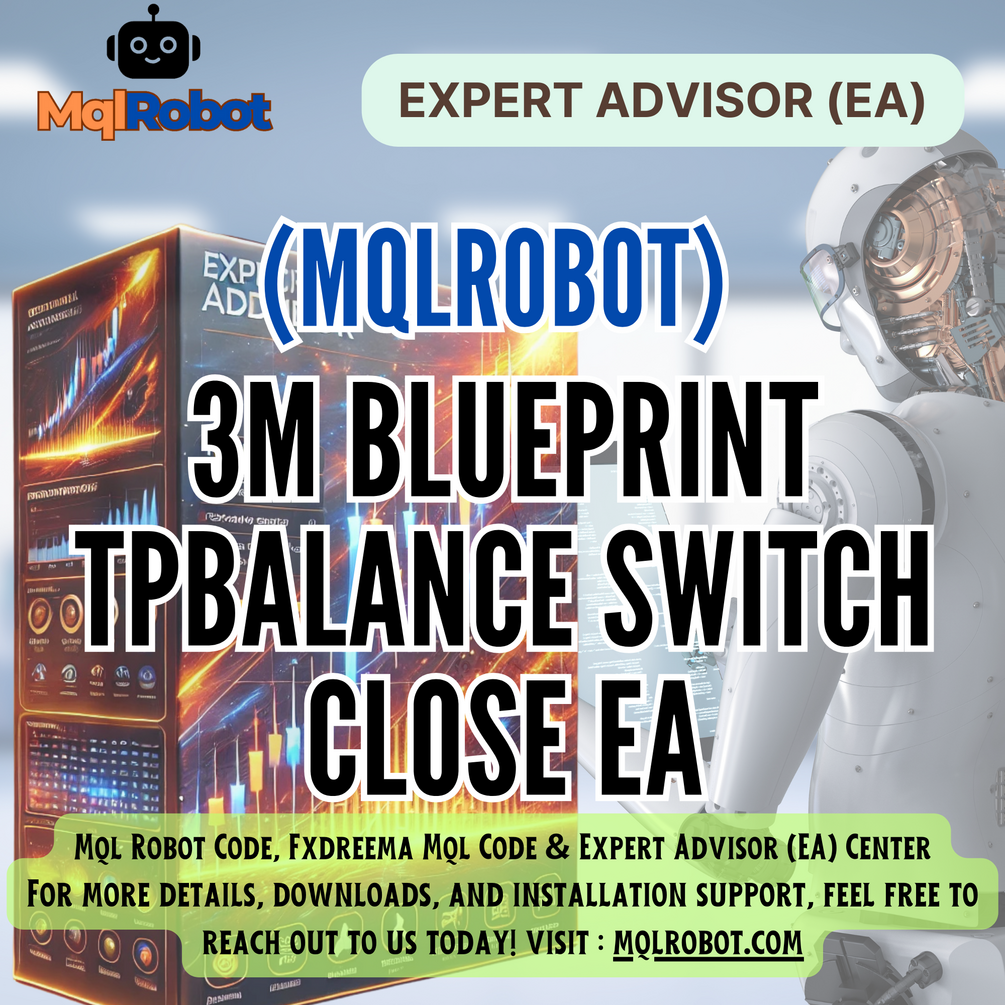 (Mqlrobot) 3M BluePrint TPBalance Switch Close EA