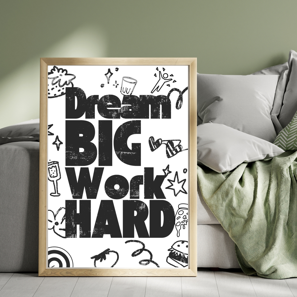 Dream Big Work Hard Printable Wall Art - Best for Home, Dorm, Office ...