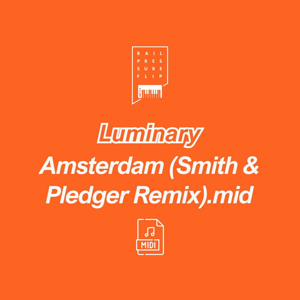 Pack 📦 Luminary - Amsterdam (Smith & Pledger Remix) MIDI files