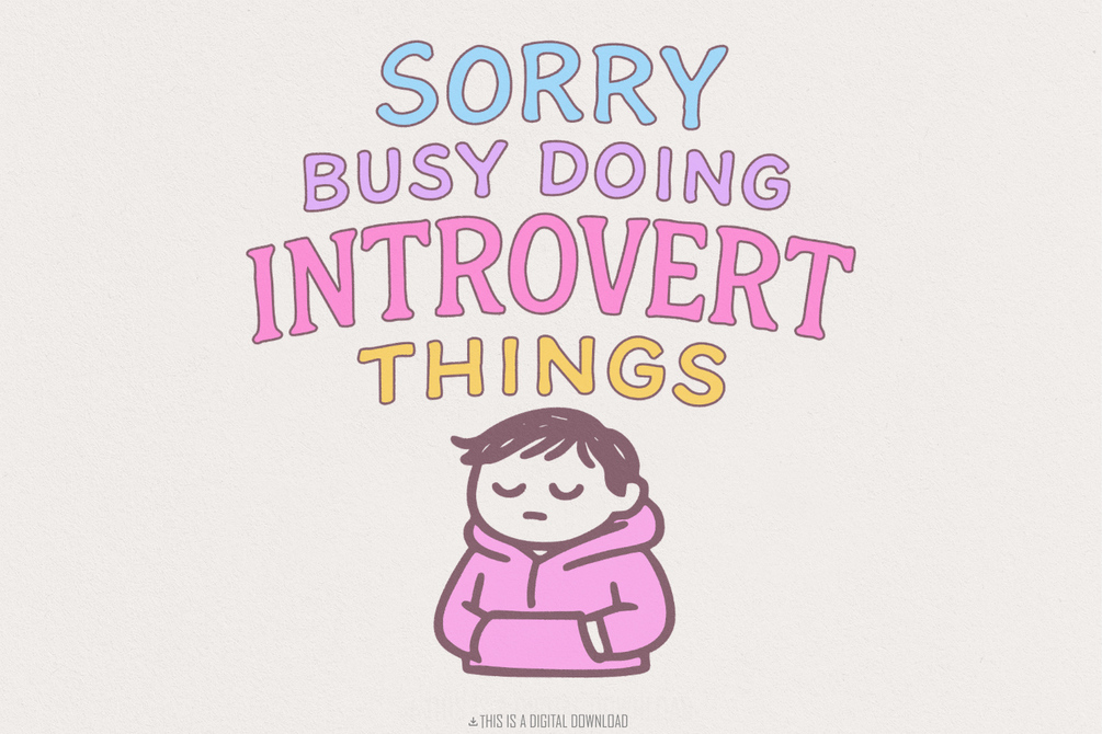 Funny Introvert PNG Design, Sticker PNG, Mental Health PNG, Trendy PNG ...