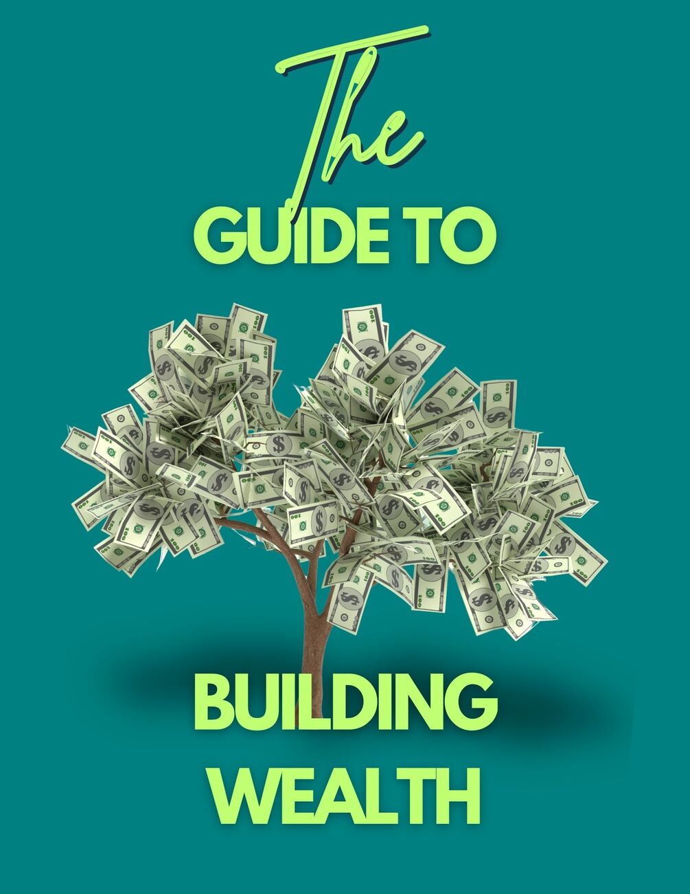 The Guide to Building Wealth