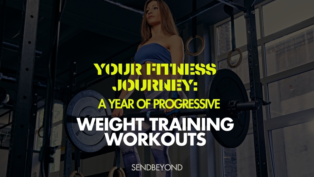 YOUR FITNESS JOURNEY: A Year of Progressive Weight Training Workouts