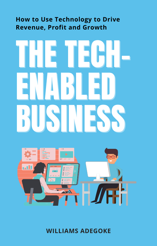 The Tech-Enabled Business: How to Use Technology to Drive Revenue ...