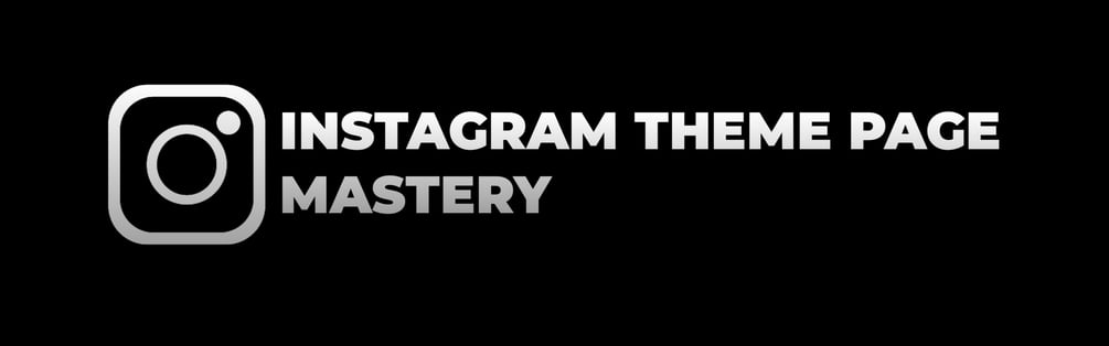 INSTAGRAM THEME PAGE MASTERY