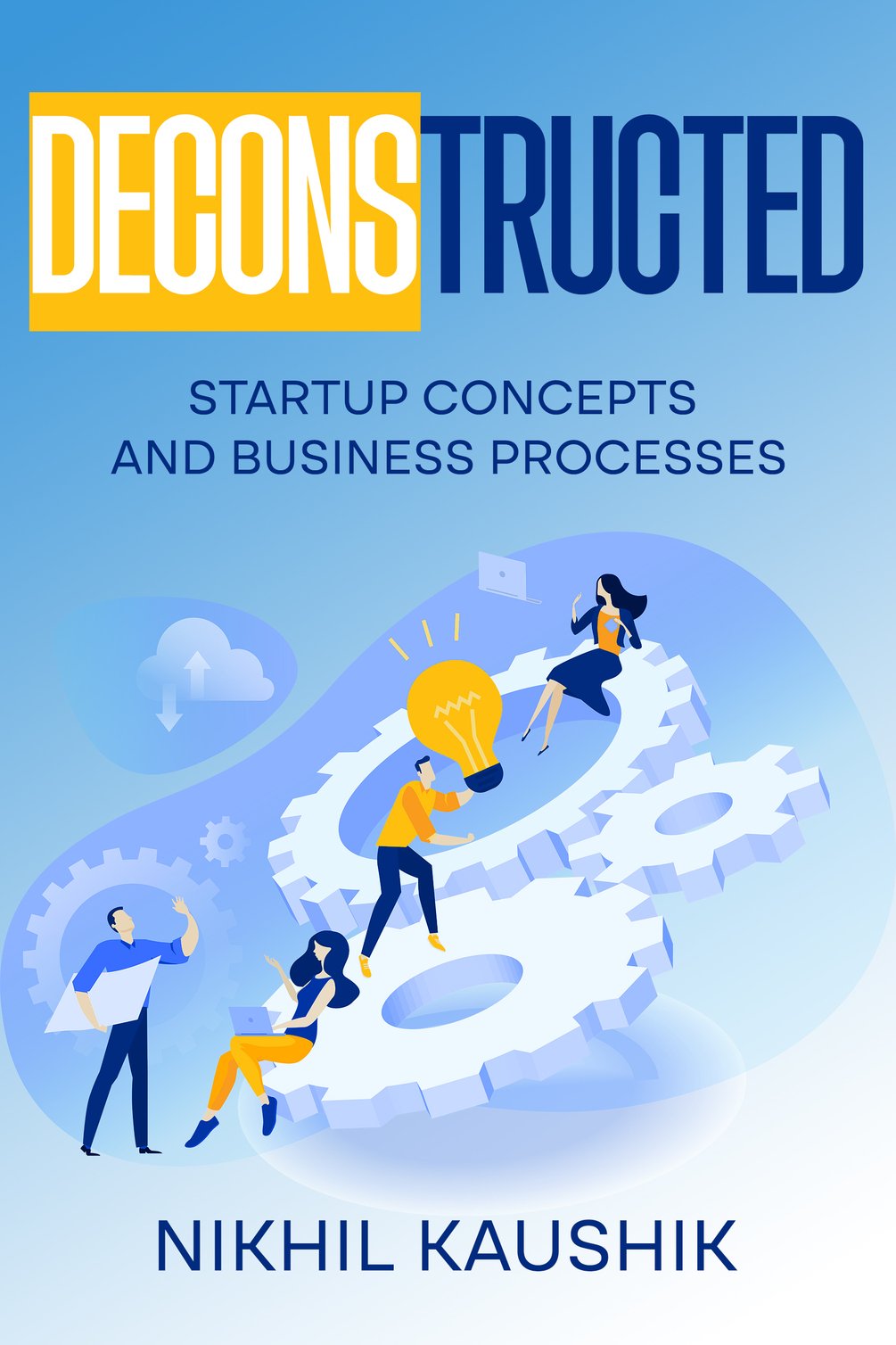 DECONSTRUCTED: Startup concepts and Business processes