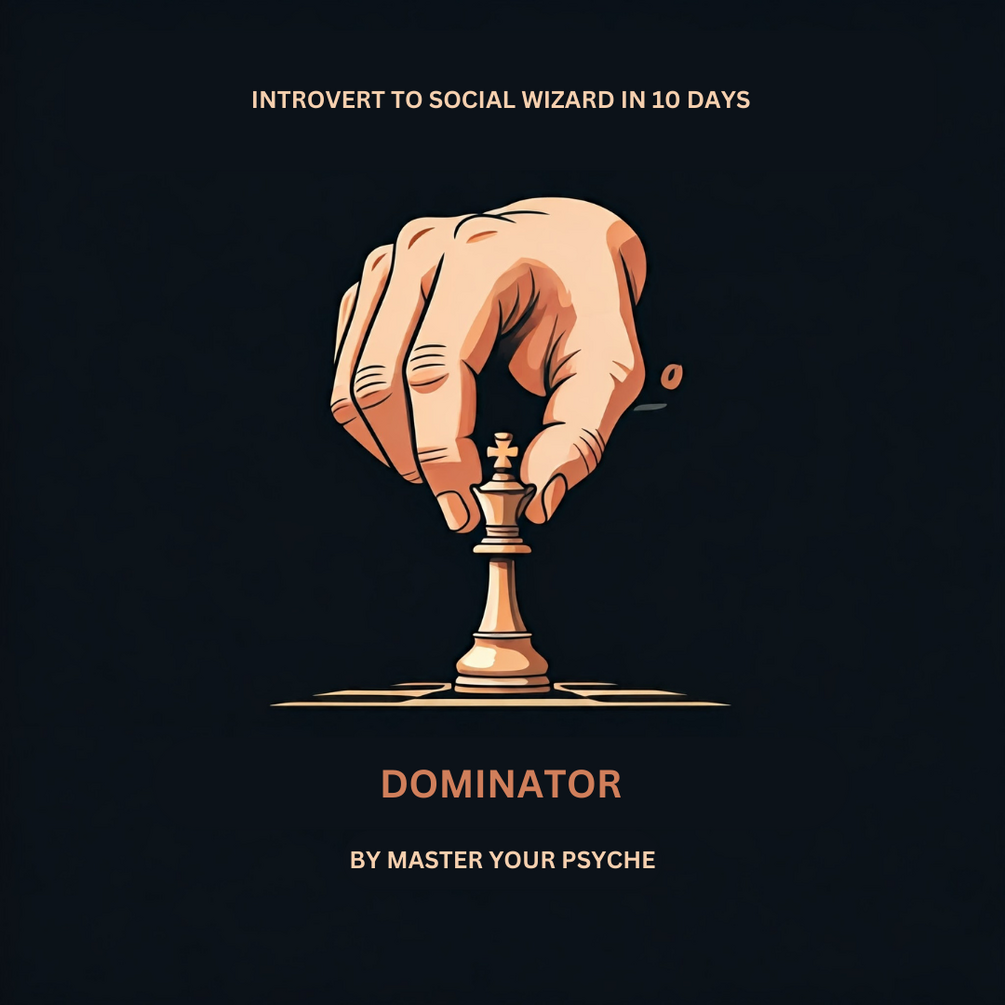 Dominator : Introvert to Social Wizard in 10 days.
