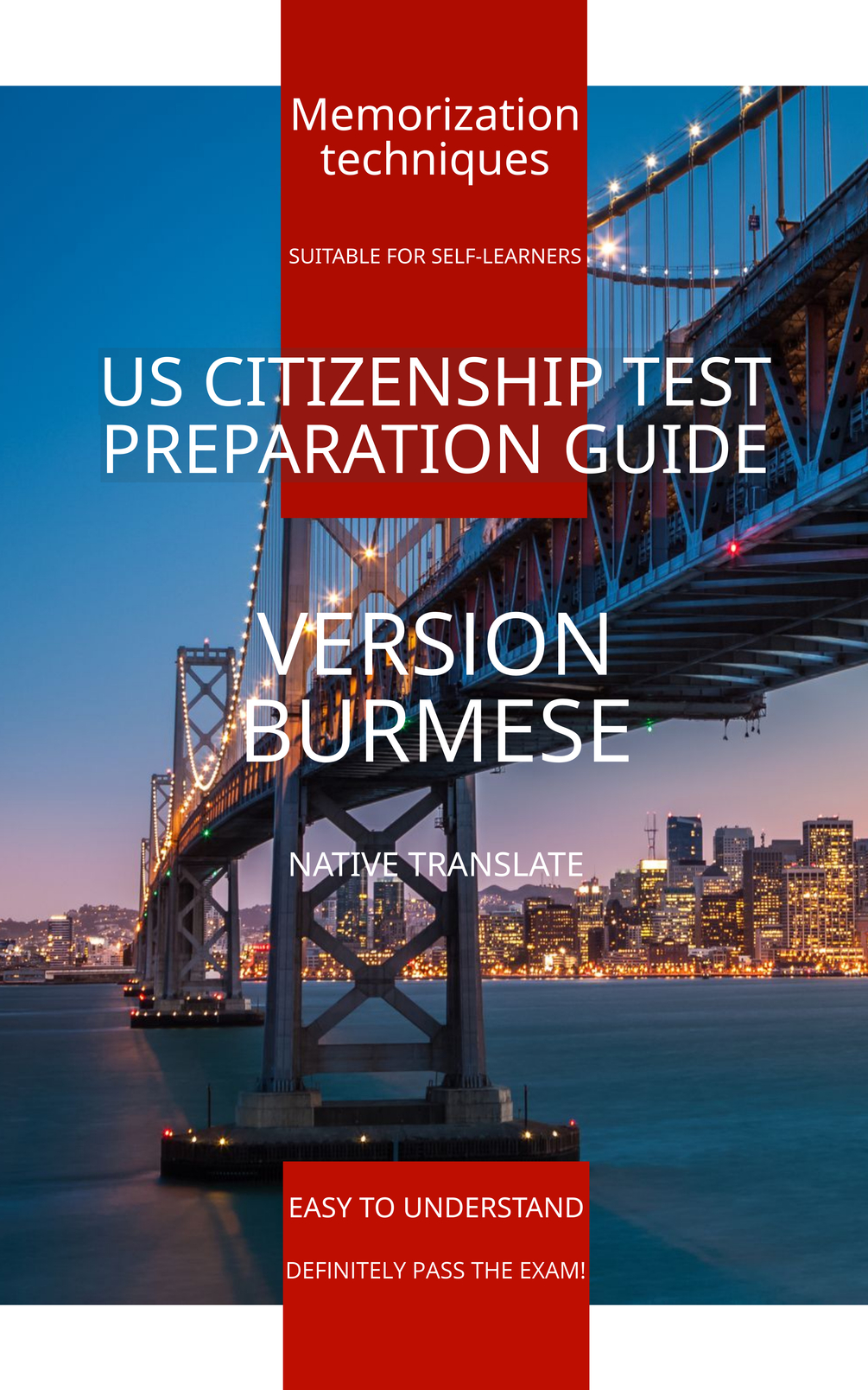 Easy Memorization Techniques for the U.S. Citizenship Civics Test: 100 ...