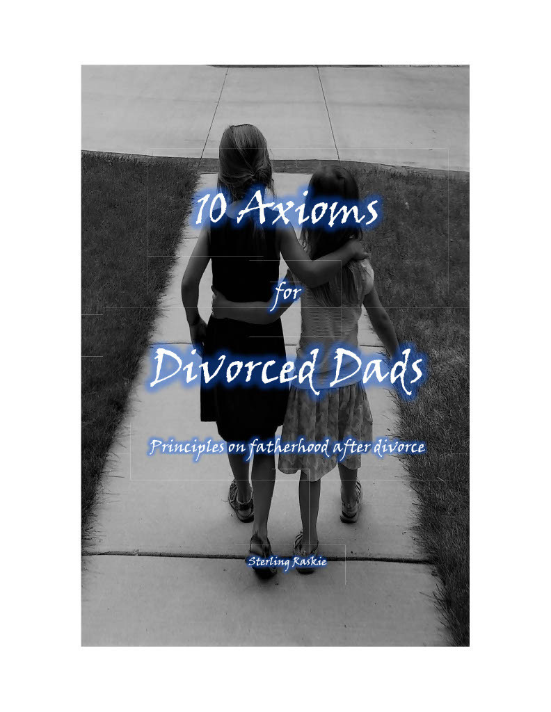 10 Axioms for Divorced Dads