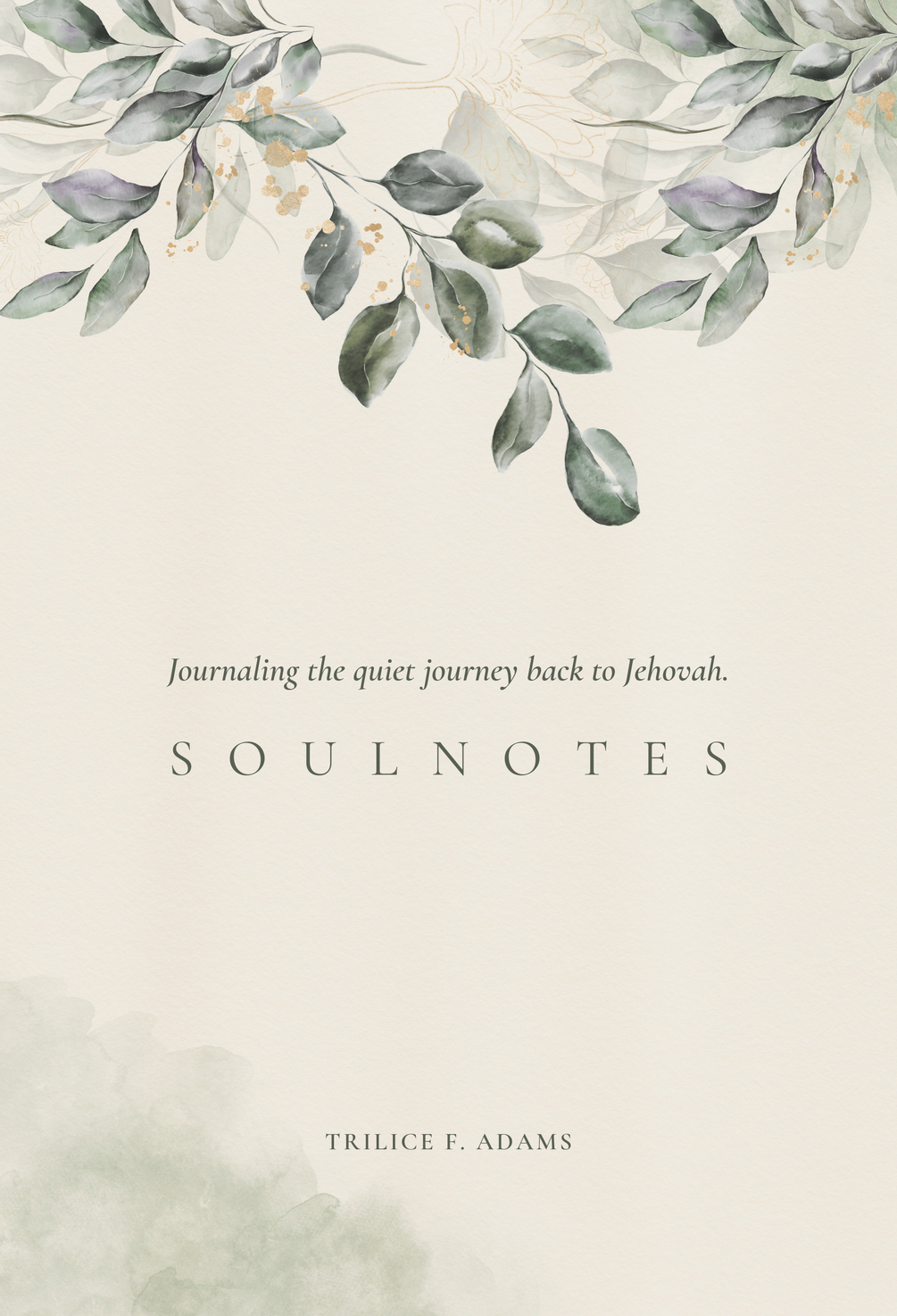 Soul Notes - Journaling the quiet journey back to Jehovah (DIGITAL JOURNAL)
