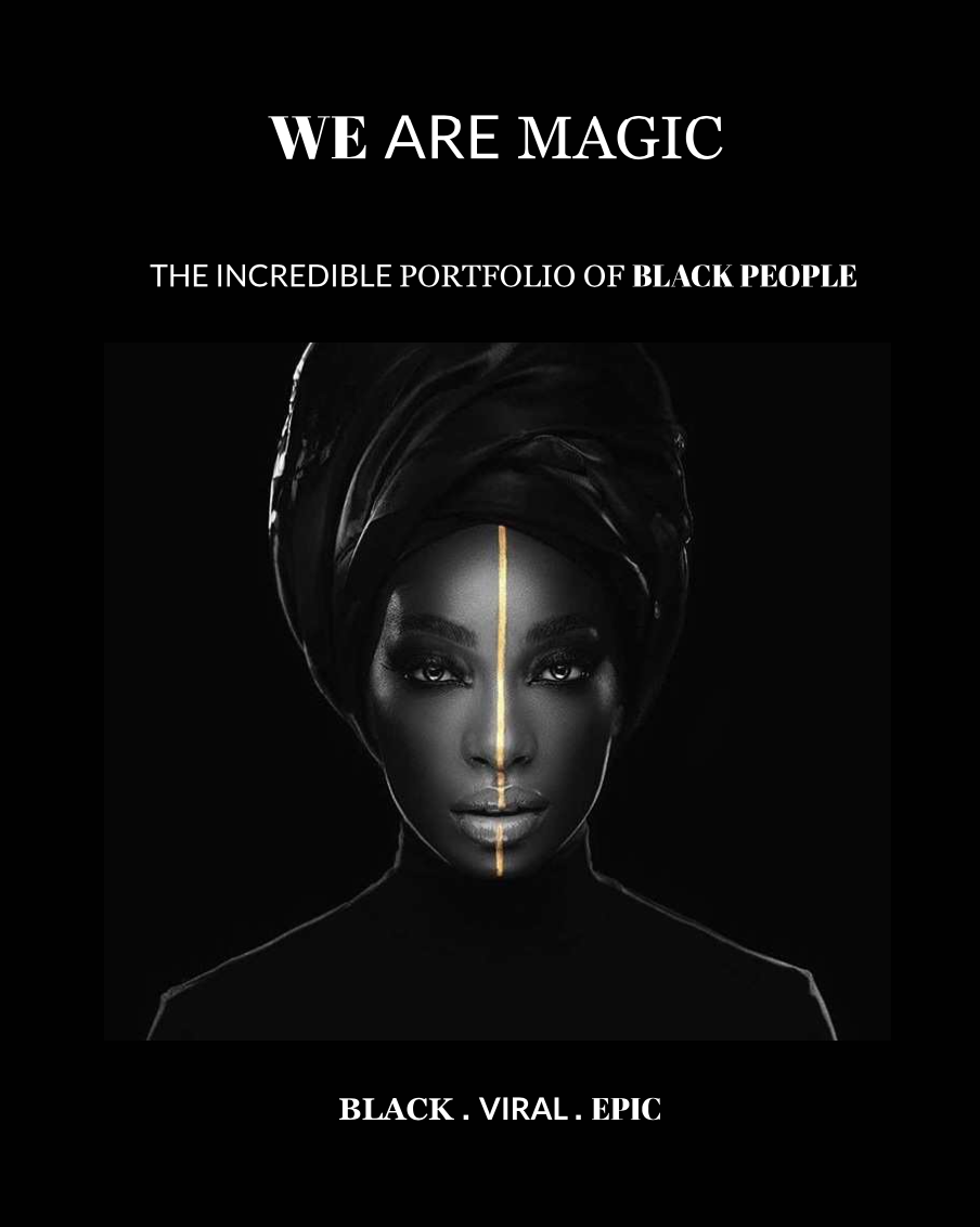 We Are Magic - BLACK . VIRAL . EPIC