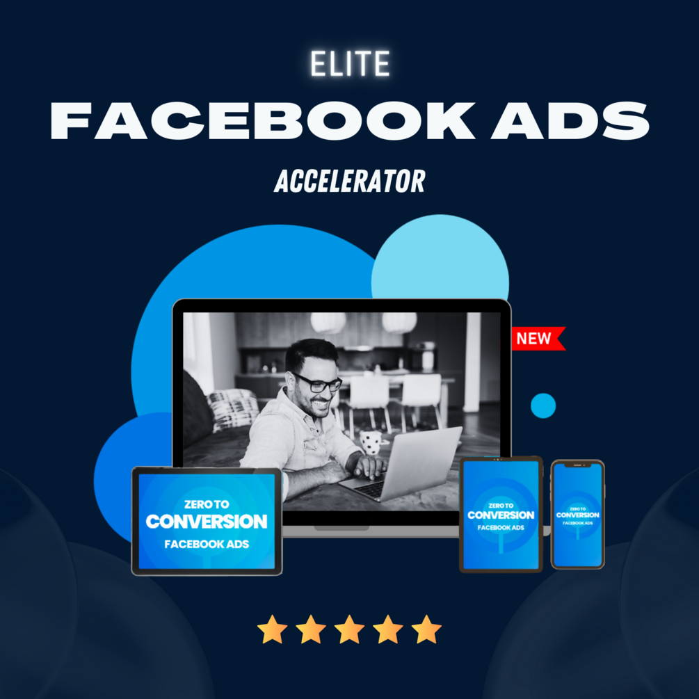 Elite Facebook Ads Mastery - Accelerator