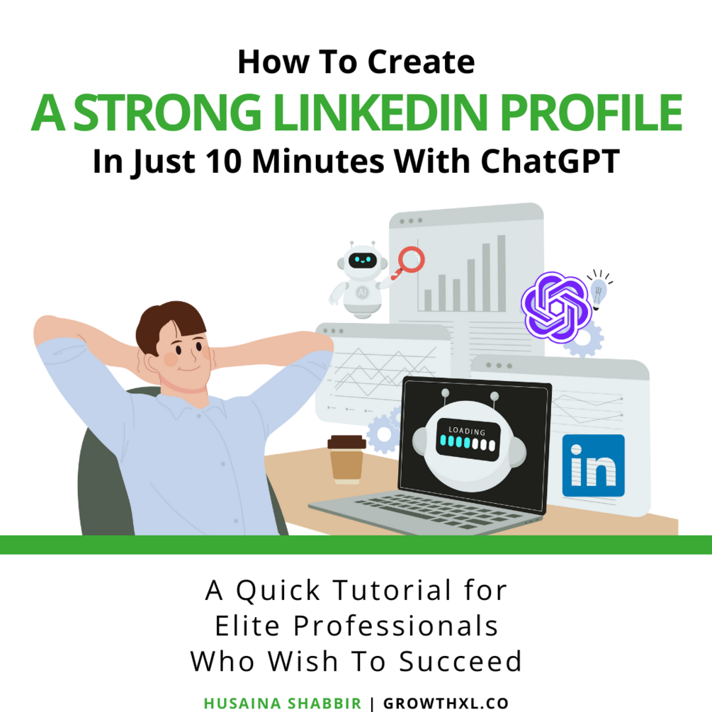How To Create A Strong LinkedIn Profile In Just 10 Minutes With ChatGPT