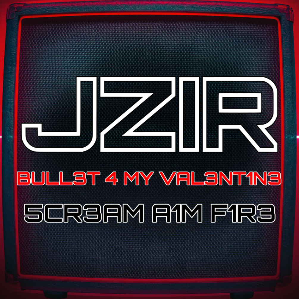 BULL3T 4 MY VAL3NT1N3 - 5CR3AM A1M F1R3