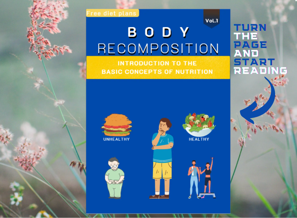 BODY RECOMPOSITION - INTRODUCTION TO THE BASIC CONCEPTS OF NUTRITION