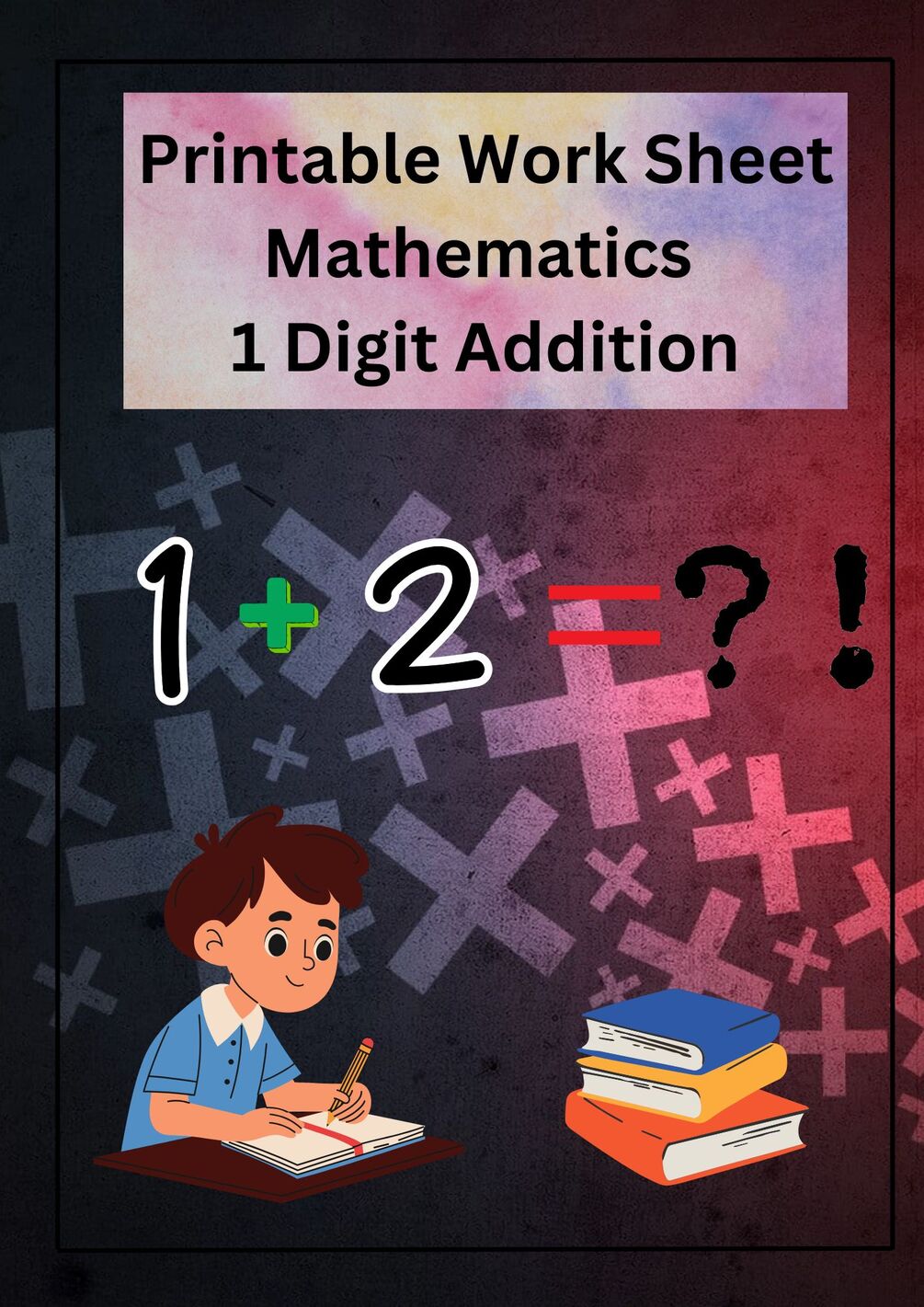Printable Mathematics Worksheet - 1 Digit Addition