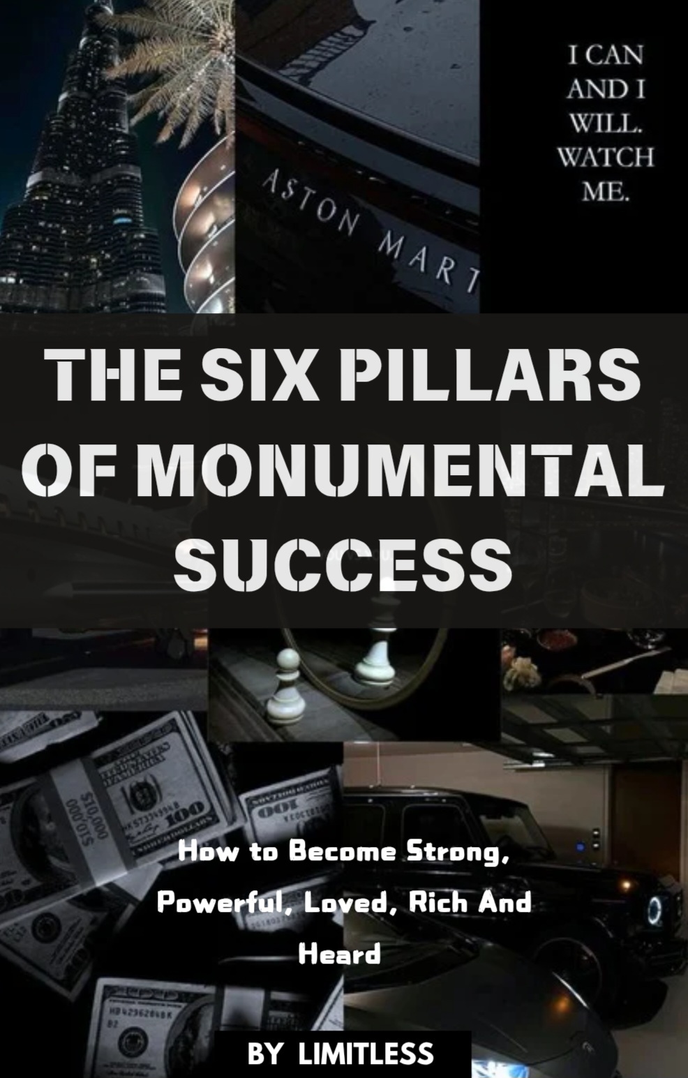 THE SIX PILLARS OF MONUMENTAL SUCCESS: How to Become Strong, Powerful ...