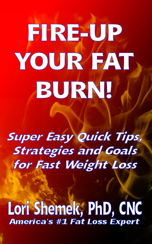 FIRE-UP YOUR FAT BURN! Super Easy Quick Tips, Strategies and Goals for ...