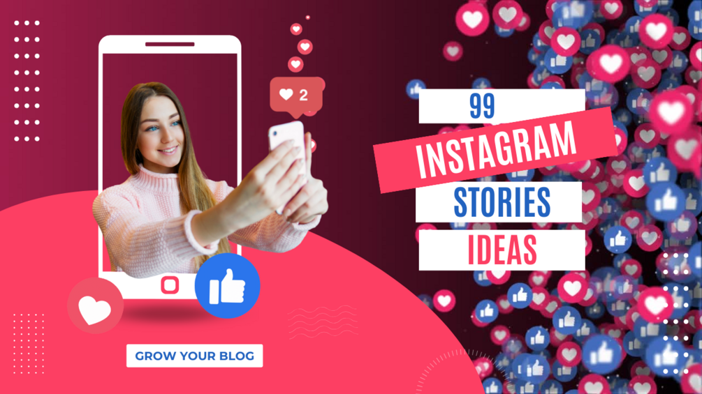 99 Instagram Blog Stories Ideas