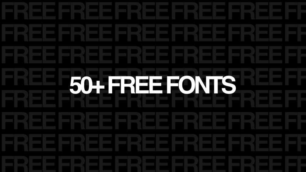 FREEBIE | 50+ FONTS For Free