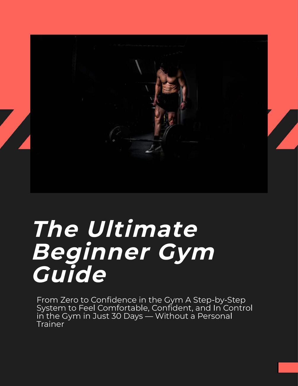 The Ultimate Beginner Gym Guide From Zero to Confidence in the Gym