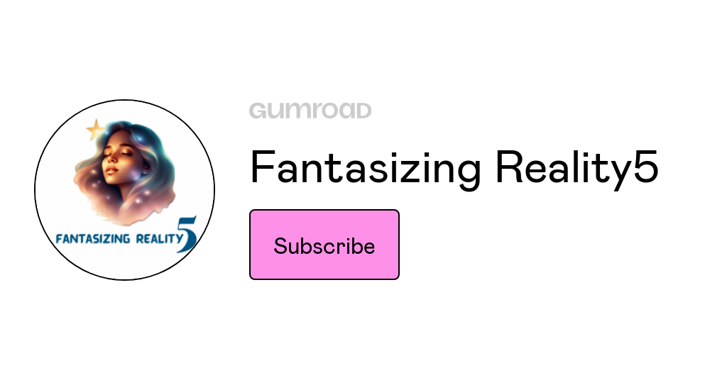 Fantasizing Reality5