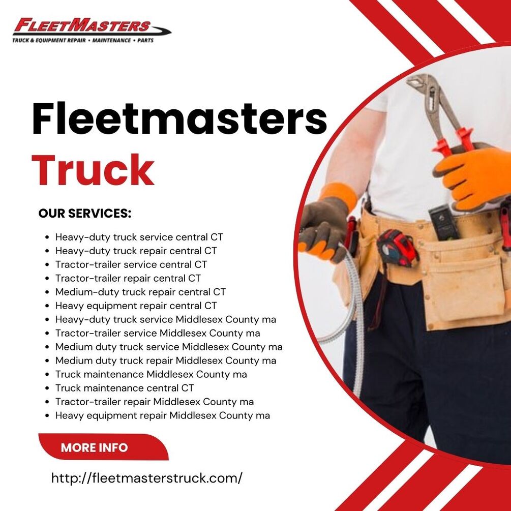 Keeping Your Fleet Running Smoothly: A Guide to Central Connecticut's Heavy-Duty Truck Services
