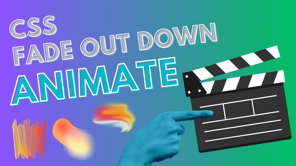 CSS Fade Out Down Animation
