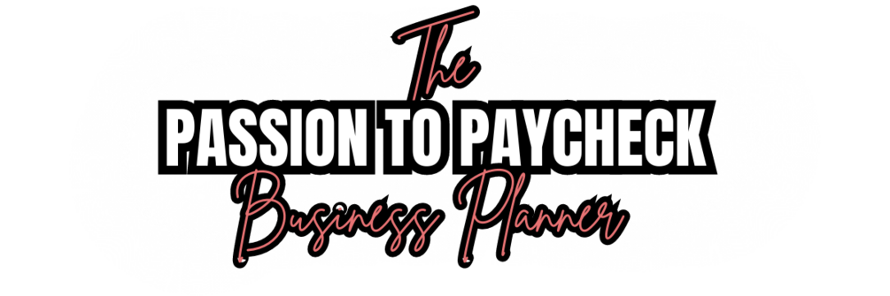 Passion to Paycheck Business Planner