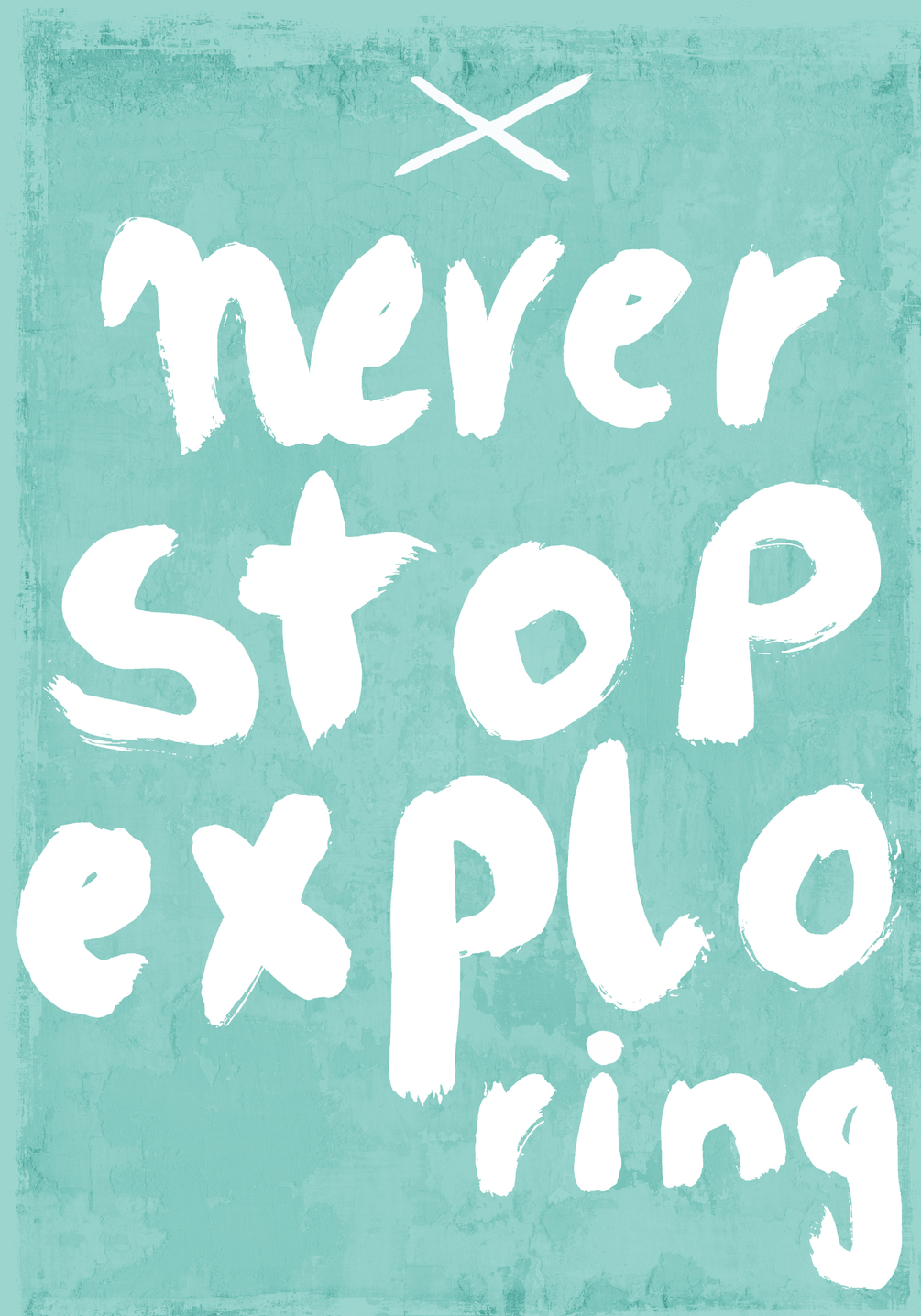never stop exploring