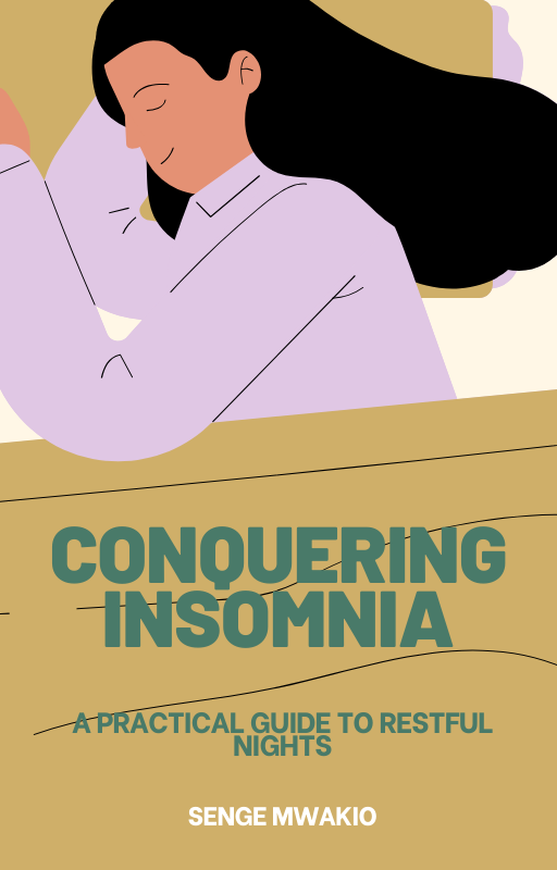 Conquering Insomnia- A Practical Guide to Restful Nights