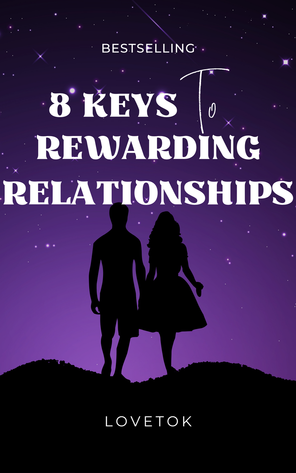 8 Keys To Rewarding Relationships