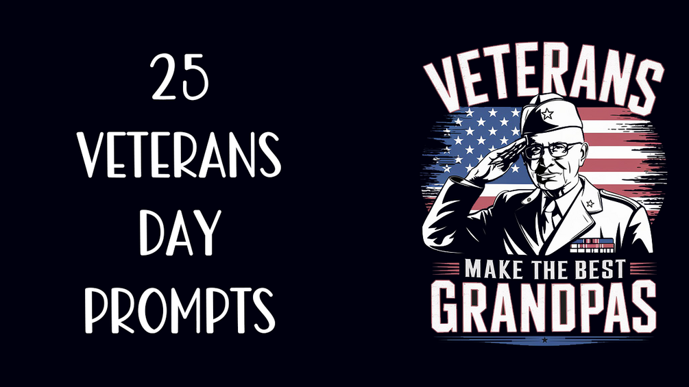 25 Veterans Day Prompts