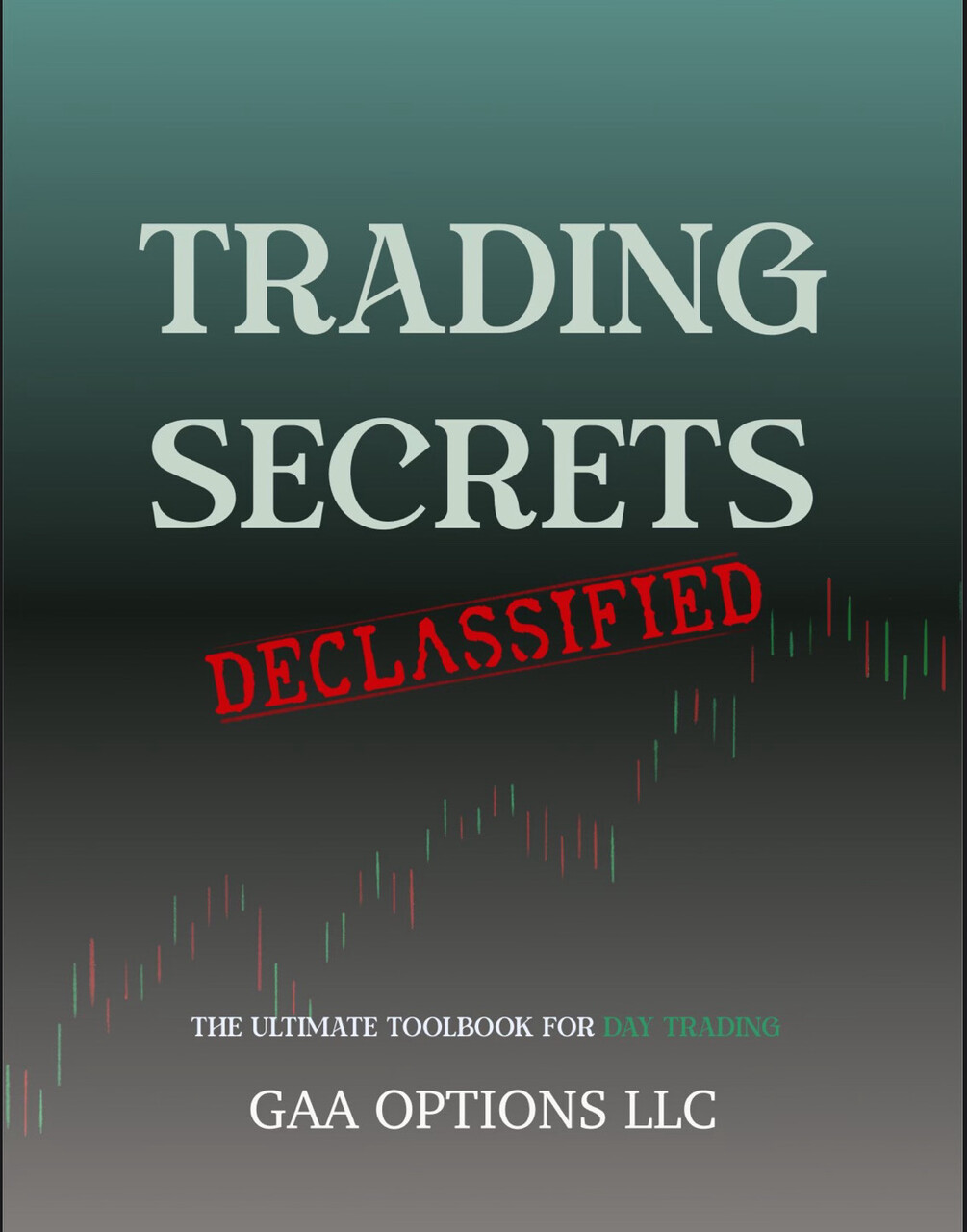 Trading Secrets - Declassified!! (Golden Rule to Day Trading Options)