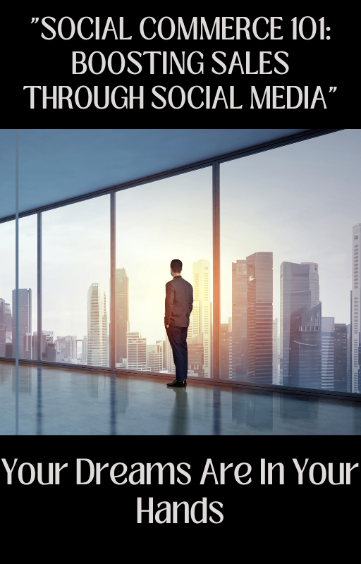 "Social Commerce 101: Boosting Sales Through Social Media"