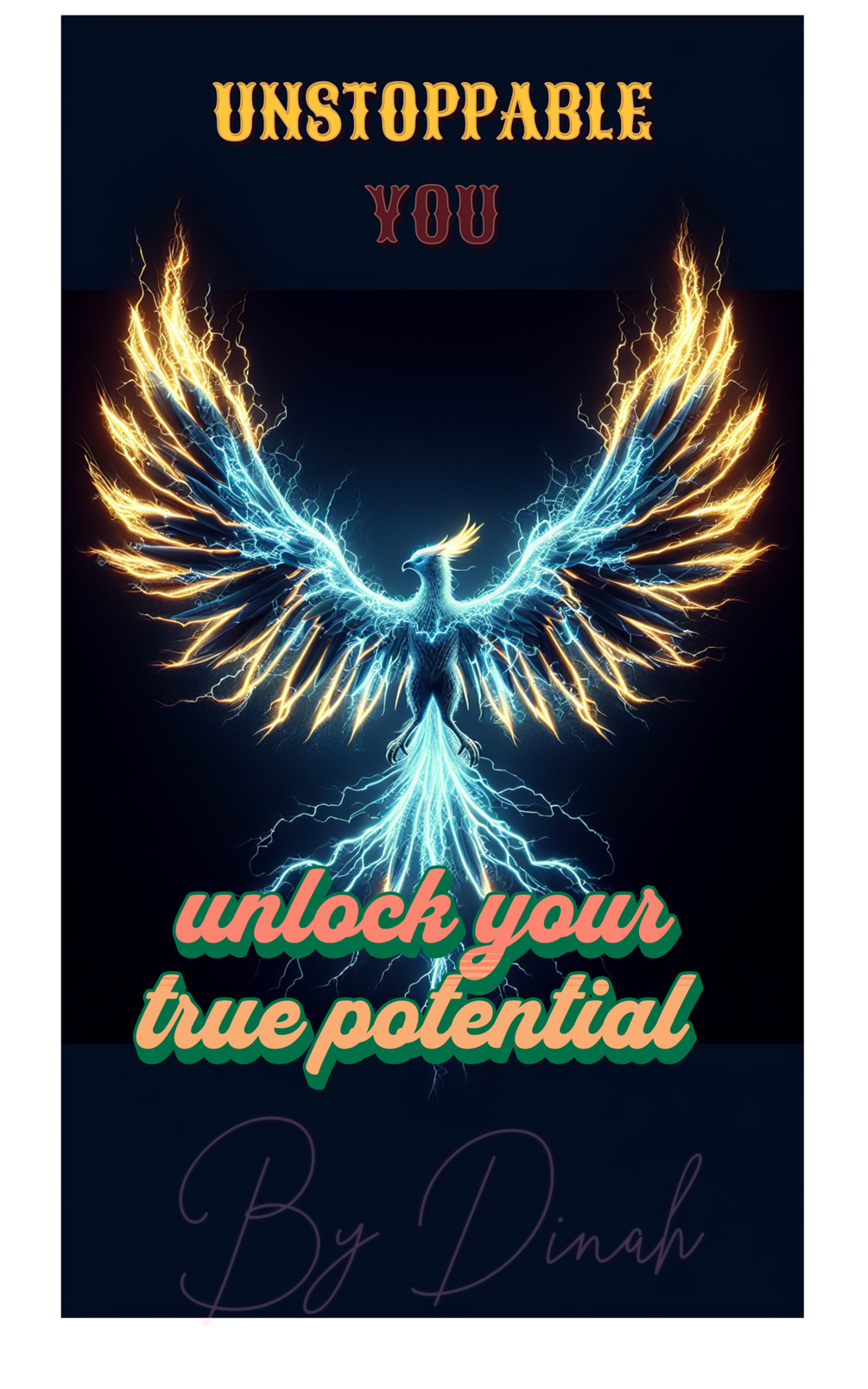 Unstoppable You Unlock Your True Potential