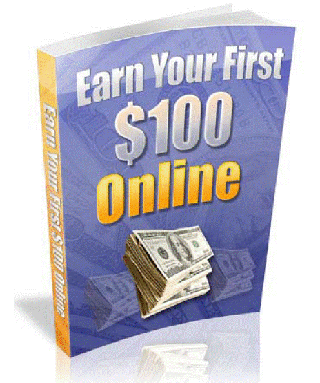Earn Your First $100 Online