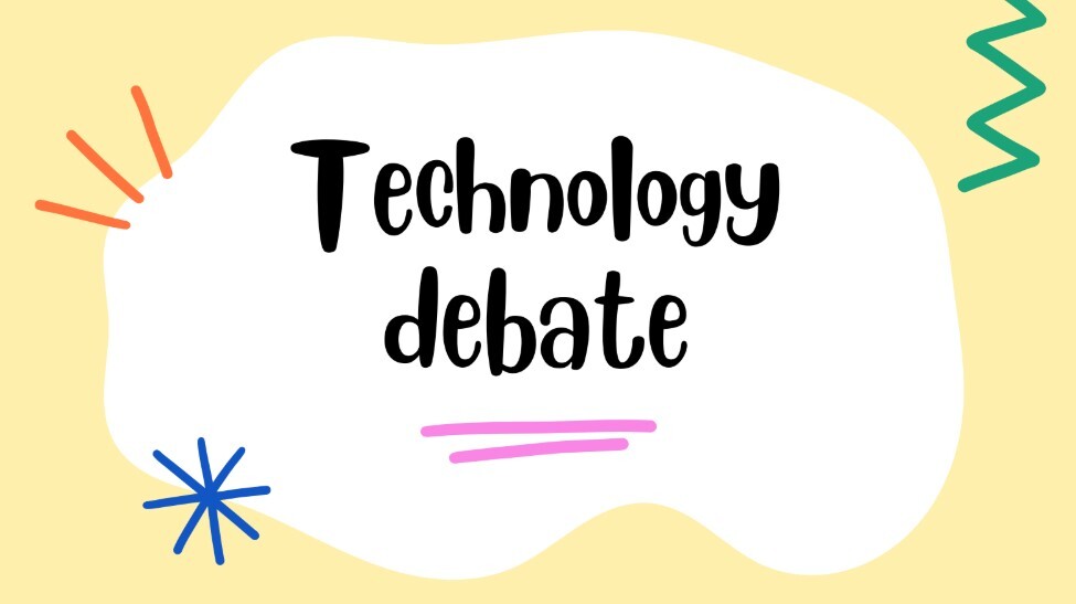 Technology debate
