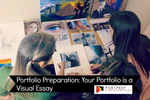 Portfolio Preparation: Your Portfolio is a Visual Essay